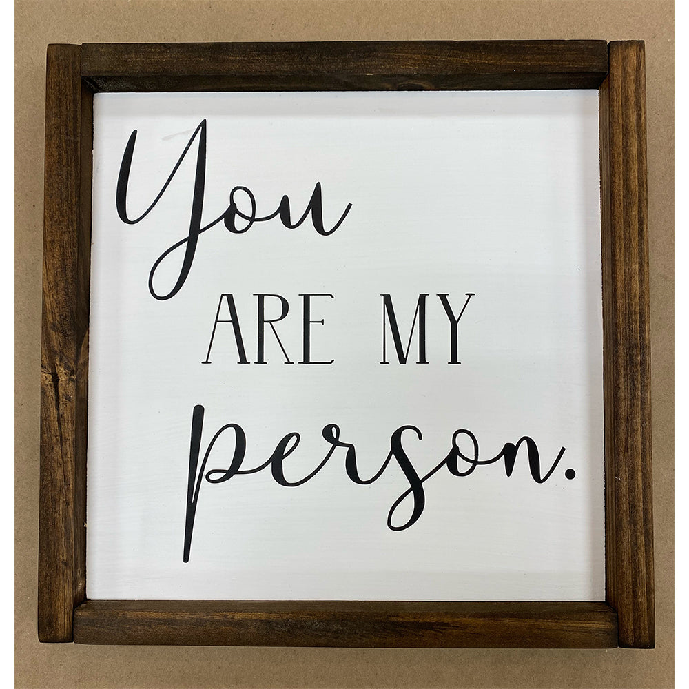 12" Framed Square - You Are My Person – Words on Wood